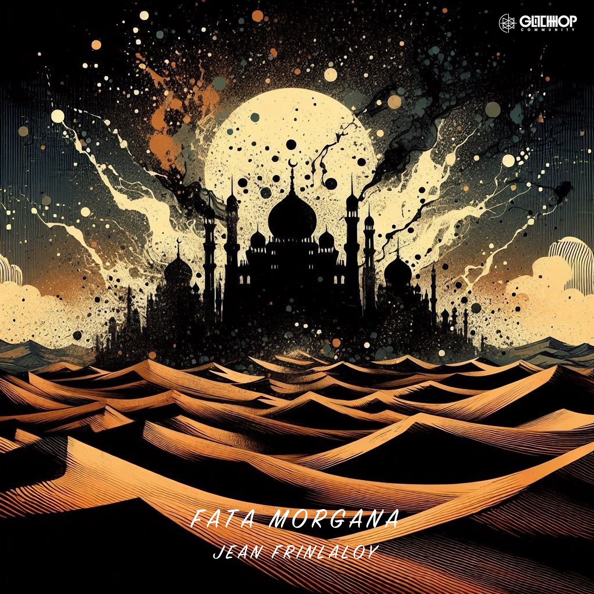 Jean Frinlaloy - Fata Morgana by Glitch Hop Community
