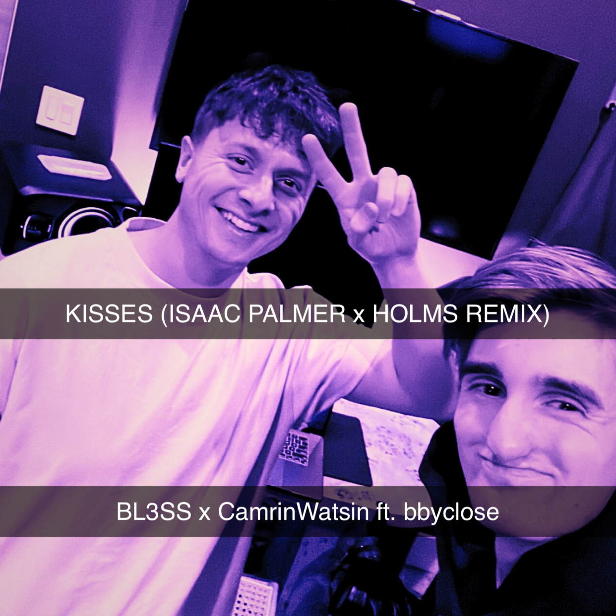 Kisses (Isaac Palmer x HOLMS Remix) by Bl3ss, CarmrinWatsin, bbyclose ...