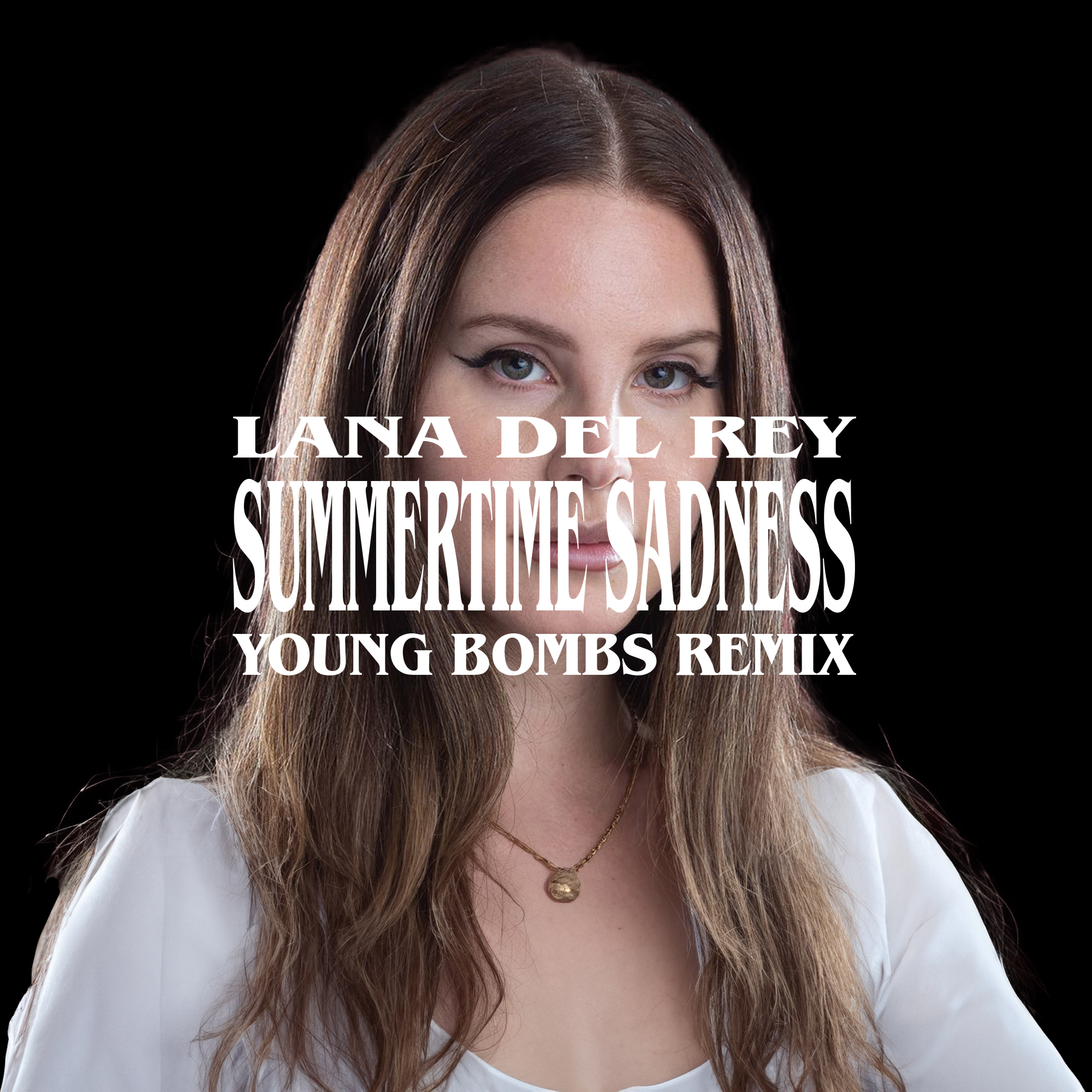 Lana Del Rey - Summertime Sadness (Young Bombs Remix) by Young Bombs