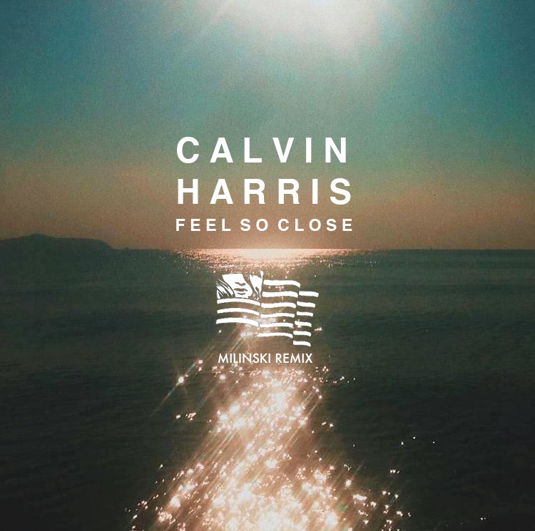 FEEL SO CLOSE - MILINSKI Remix by Calvin Harris | Free Download on Hypeddit