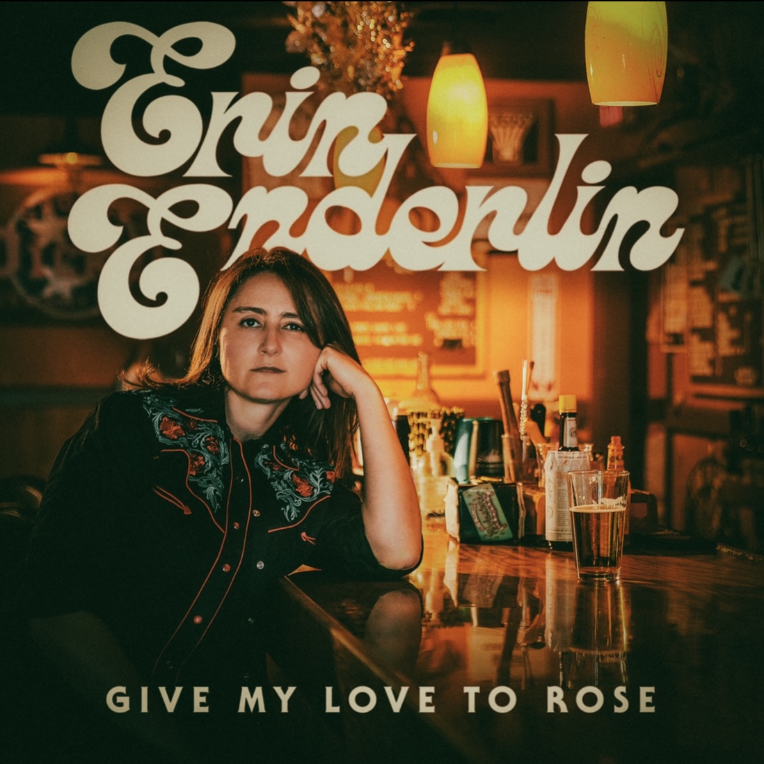 Give My Love To Rose by Erin Enderlin