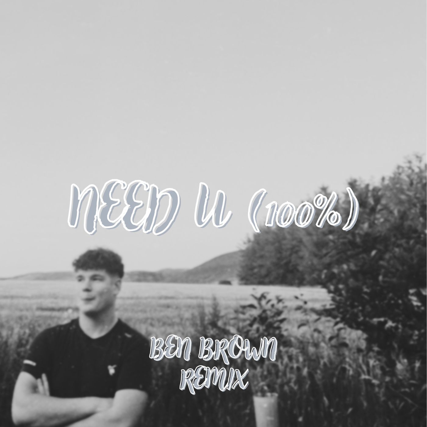 Need U (100%) by Ben Brown | Free Download on Hypeddit