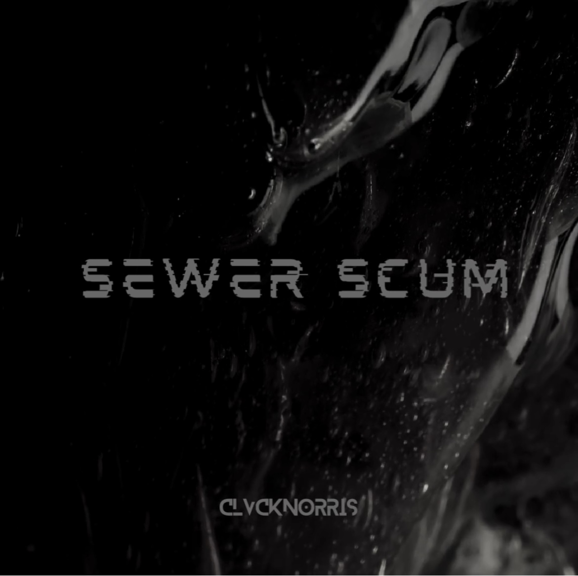 Sewer Scum by ClvckNorris | Free Download on Hypeddit