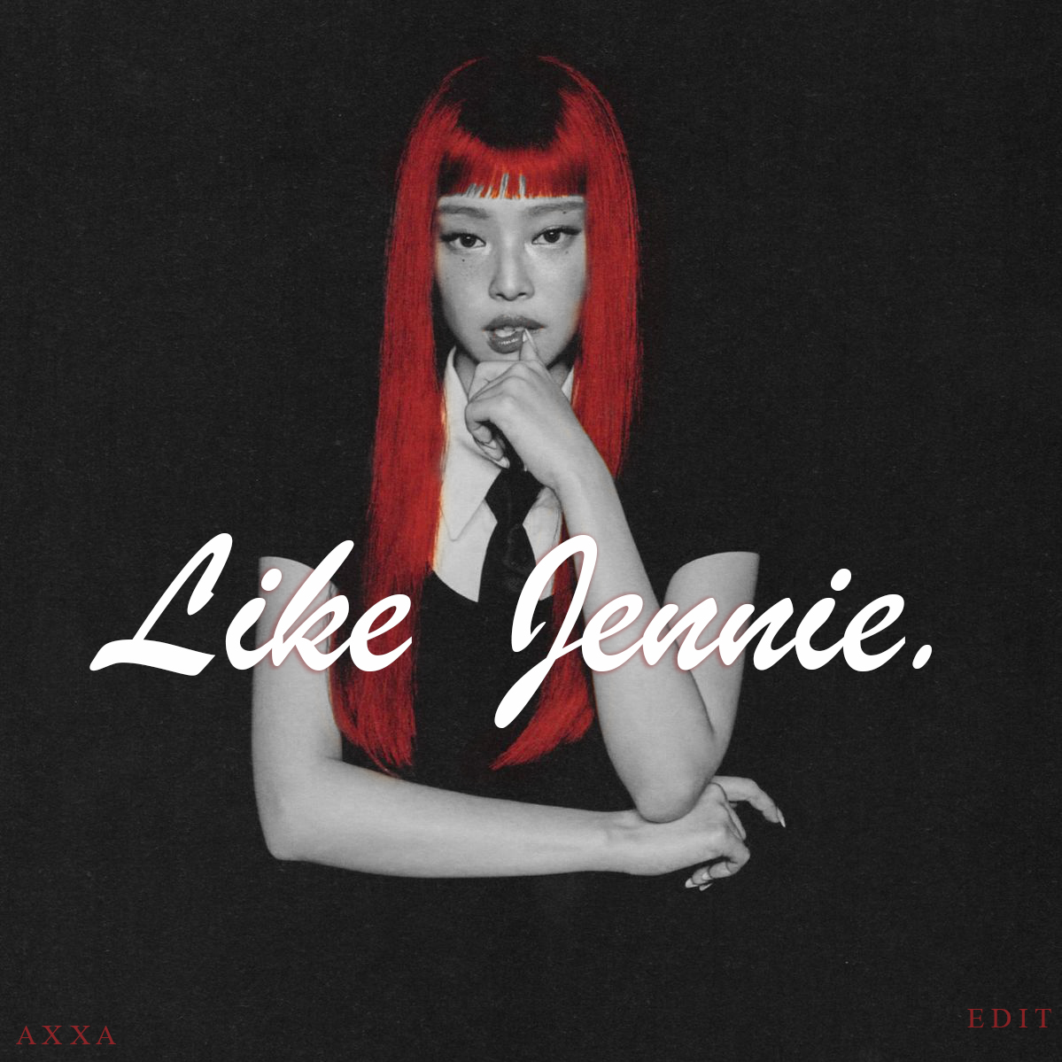 LIKE JENNIE - AXXA EDIT by AXXA | Free Download on Hypeddit