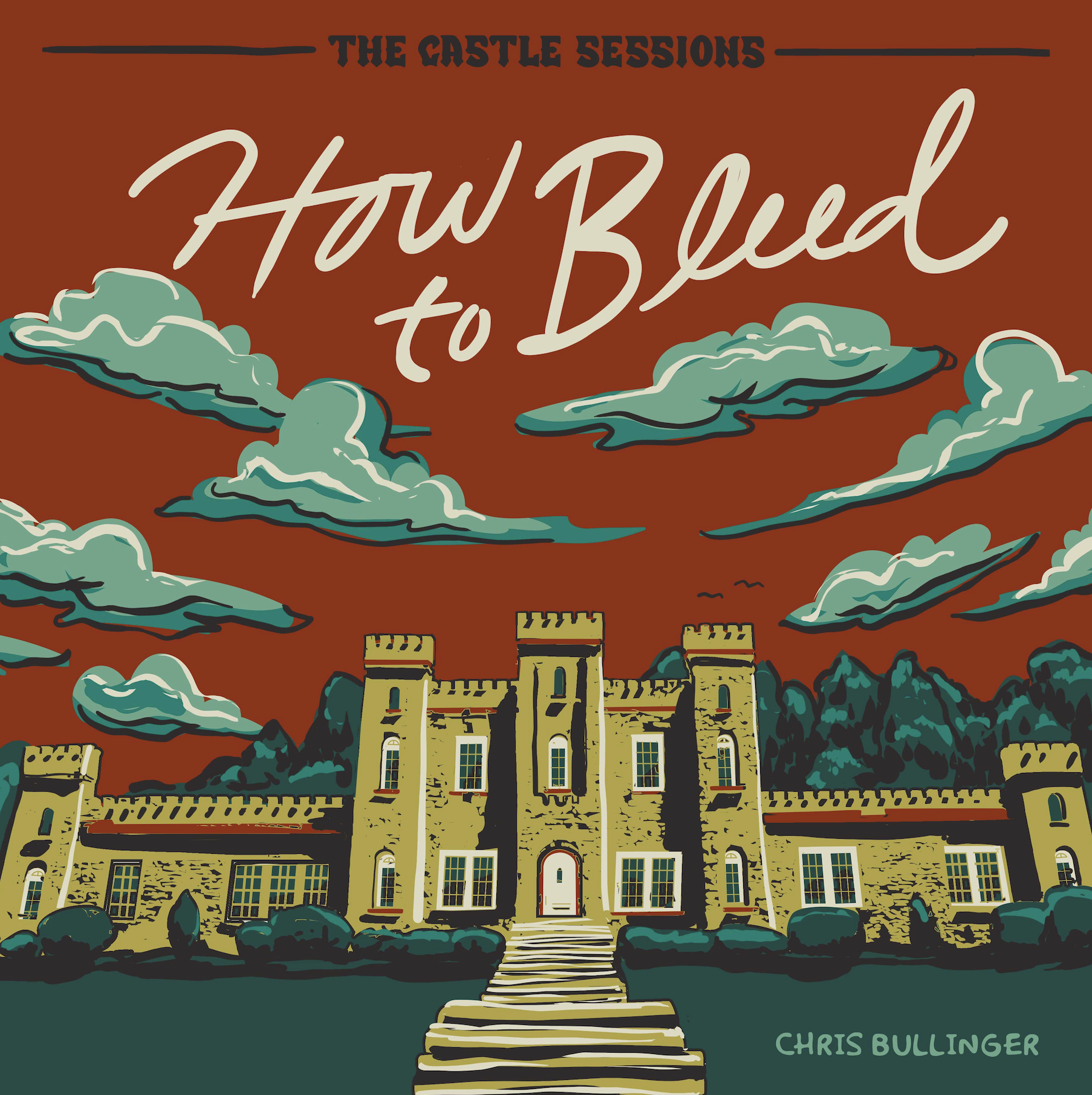 How to Bleed (Castle Sessions) by Chris Bullinger