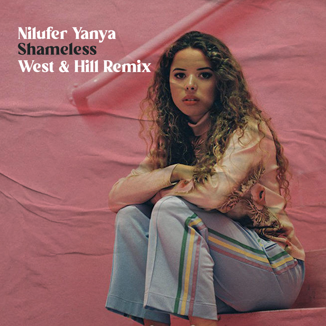 Free DL: Nilüfer Yanya - Shameless (West & Hill Remix) by ROFD | Free ...