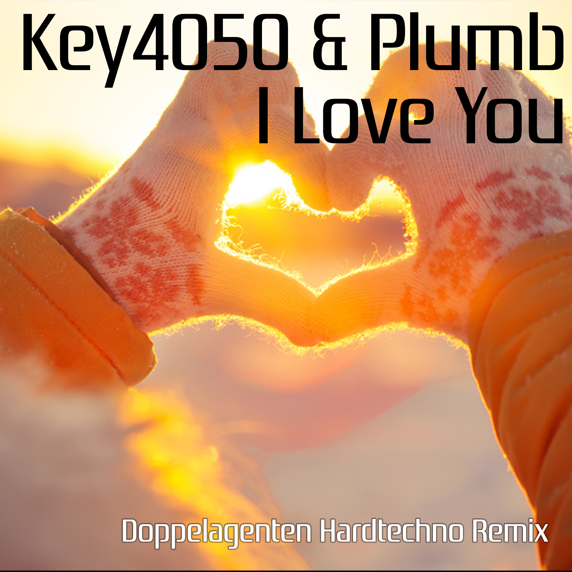 I Love You (Doppelagenten Hardtechno Remix) by Key4050 & Plumb | Free ...
