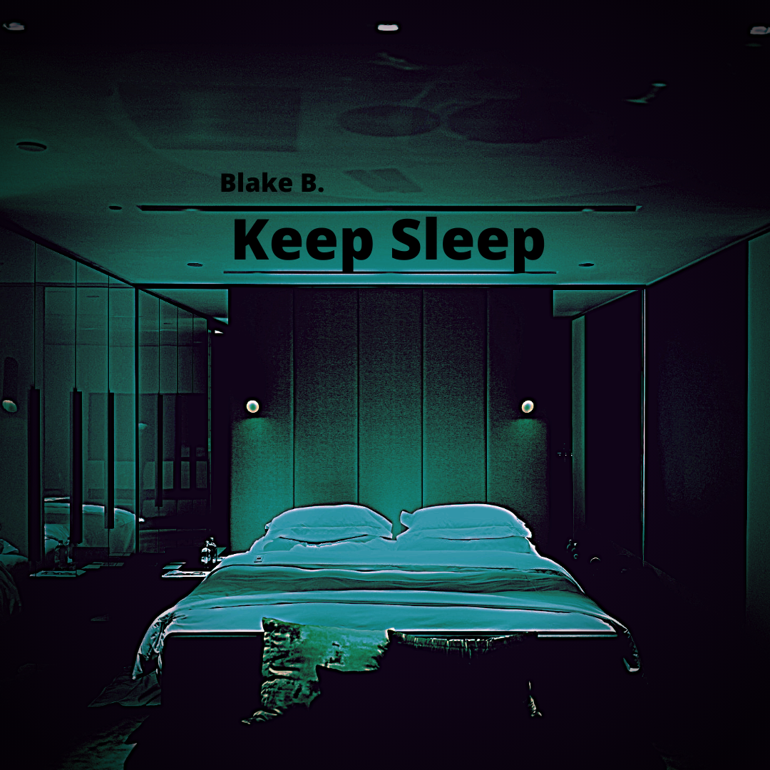 Keep Sleep by Blake B. | Free Download on Hypeddit