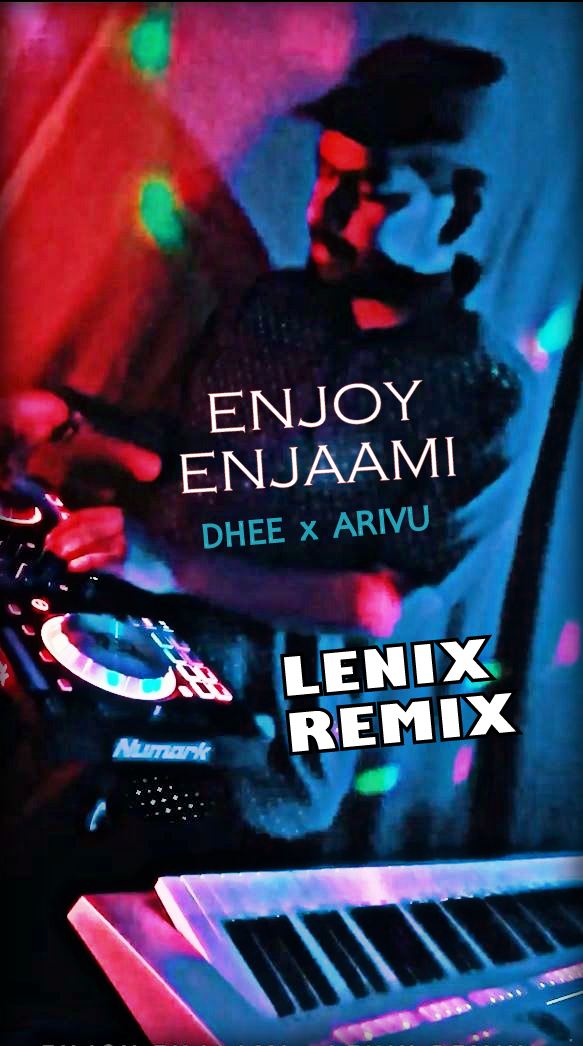 Enjoy Enjaami (LENIX REMIX) by LENIX | Free Download on Hypeddit