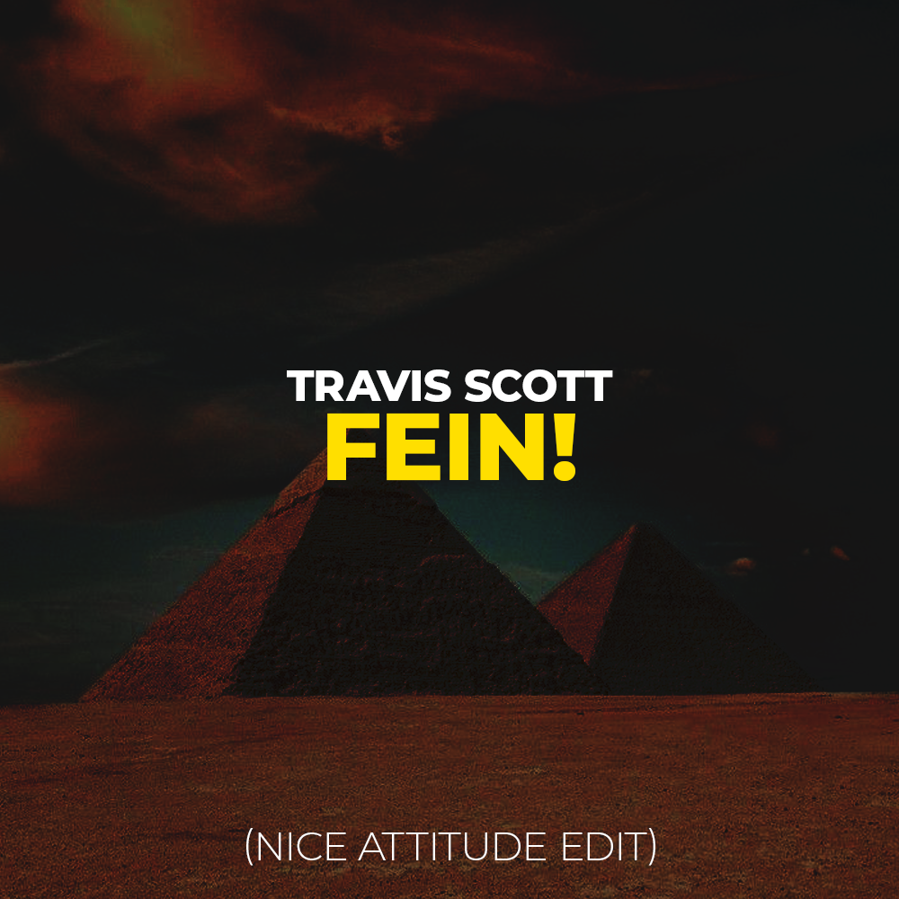 FREE DL | Travis Scott - Fein (Nice Attitude Edit) by premiereboard ...