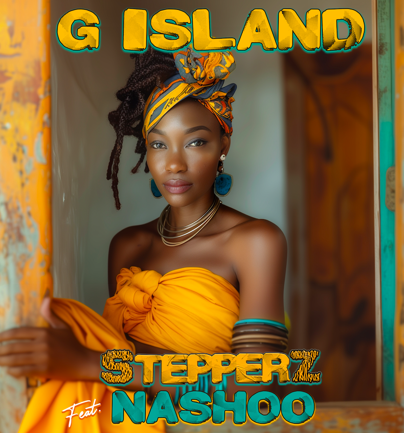 G Island by STEPPERZ,Nashoo