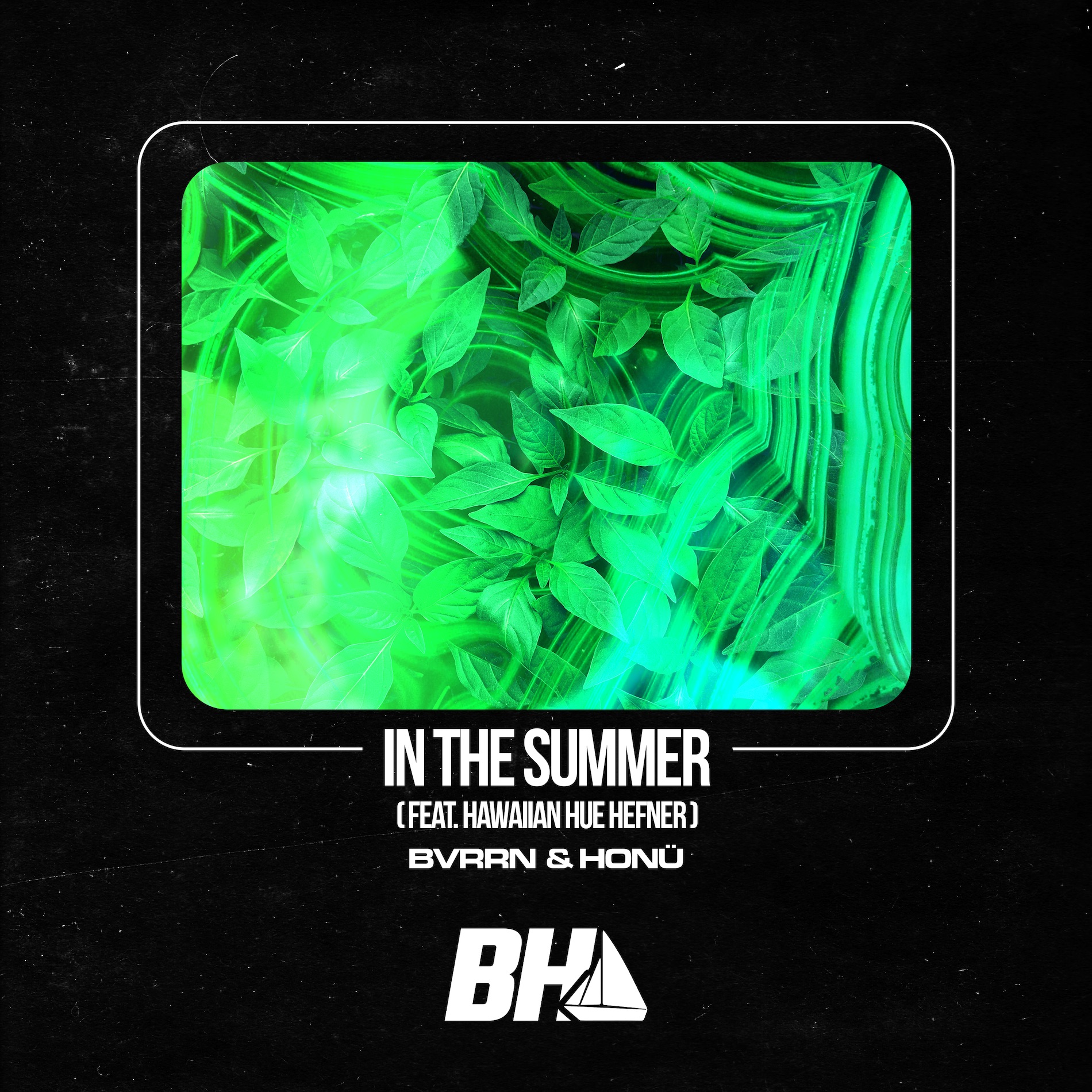 In The Summer (Feat. Hawaiian Hue Hefner) by BVRRN & HONÜ