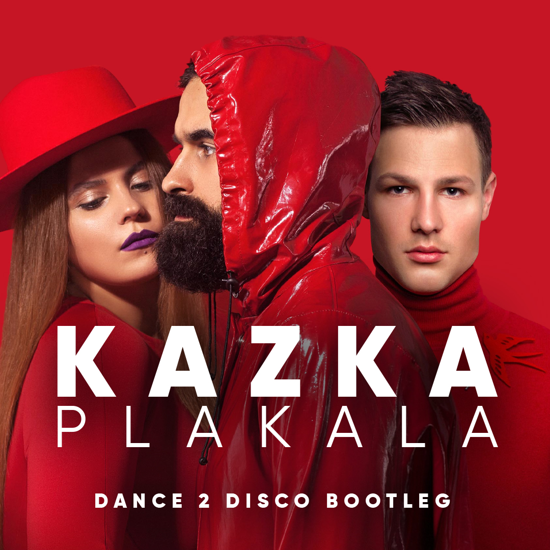 Plakala (Dance 2 Disco Bootleg) by KAZKA | Free Download on Hypeddit