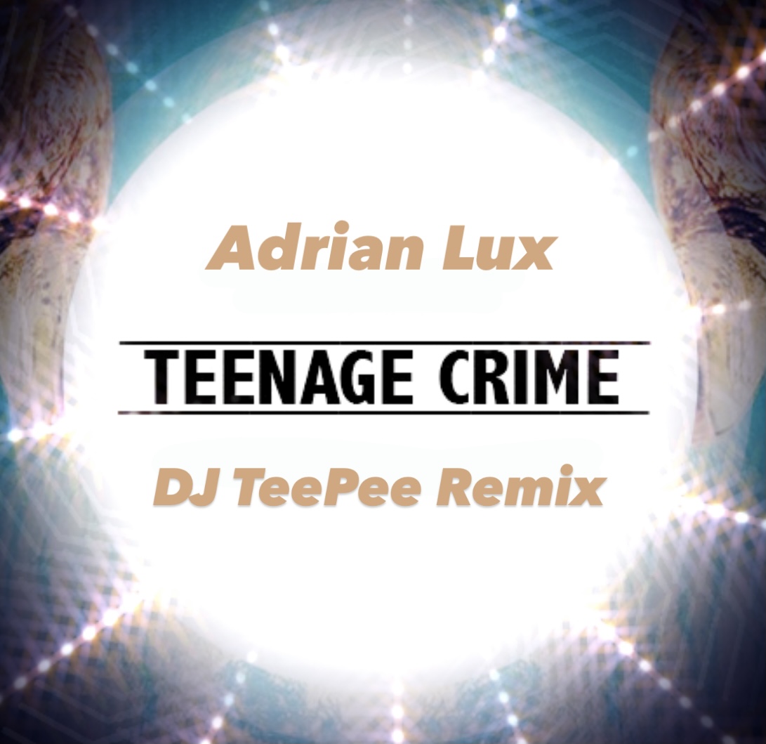 Teenage Crimes (DJ TeePee Remix) by DJ TeePee | Free Download on Hypeddit