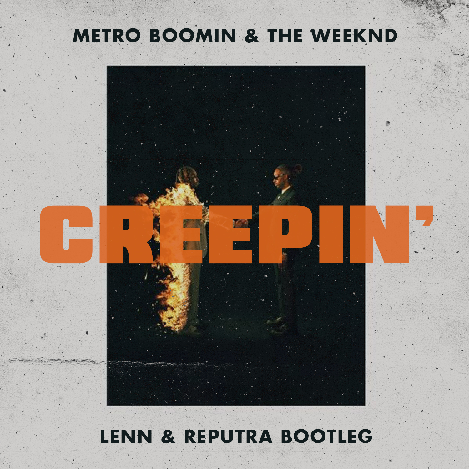 Creepin' (LENN & REPUTRA Bootleg) by Metro Boomin, The Weeknd | Free ...