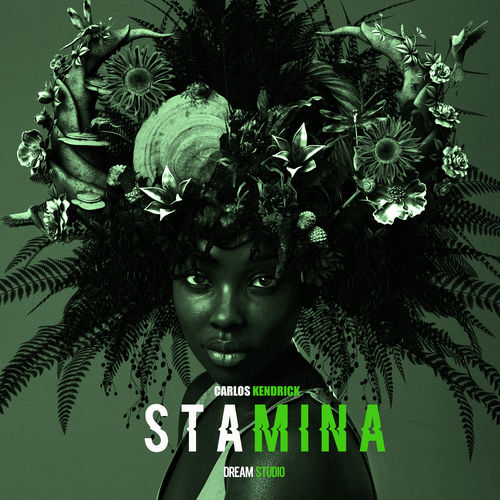 Stamina by Carlos Kendrick