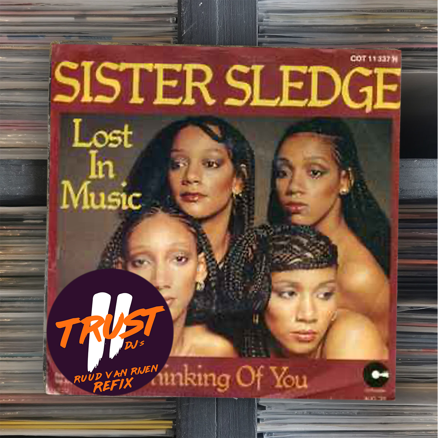 Sister Sledge - Lost In Music (2 TRUST DJs - Ruud van Rijen Refix) by ...