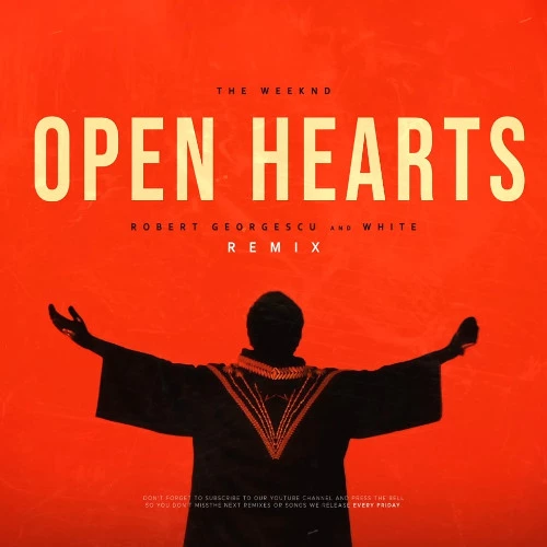 The Weeknd - Open Hearts by Robert Georgescu and White Remix | Free ...