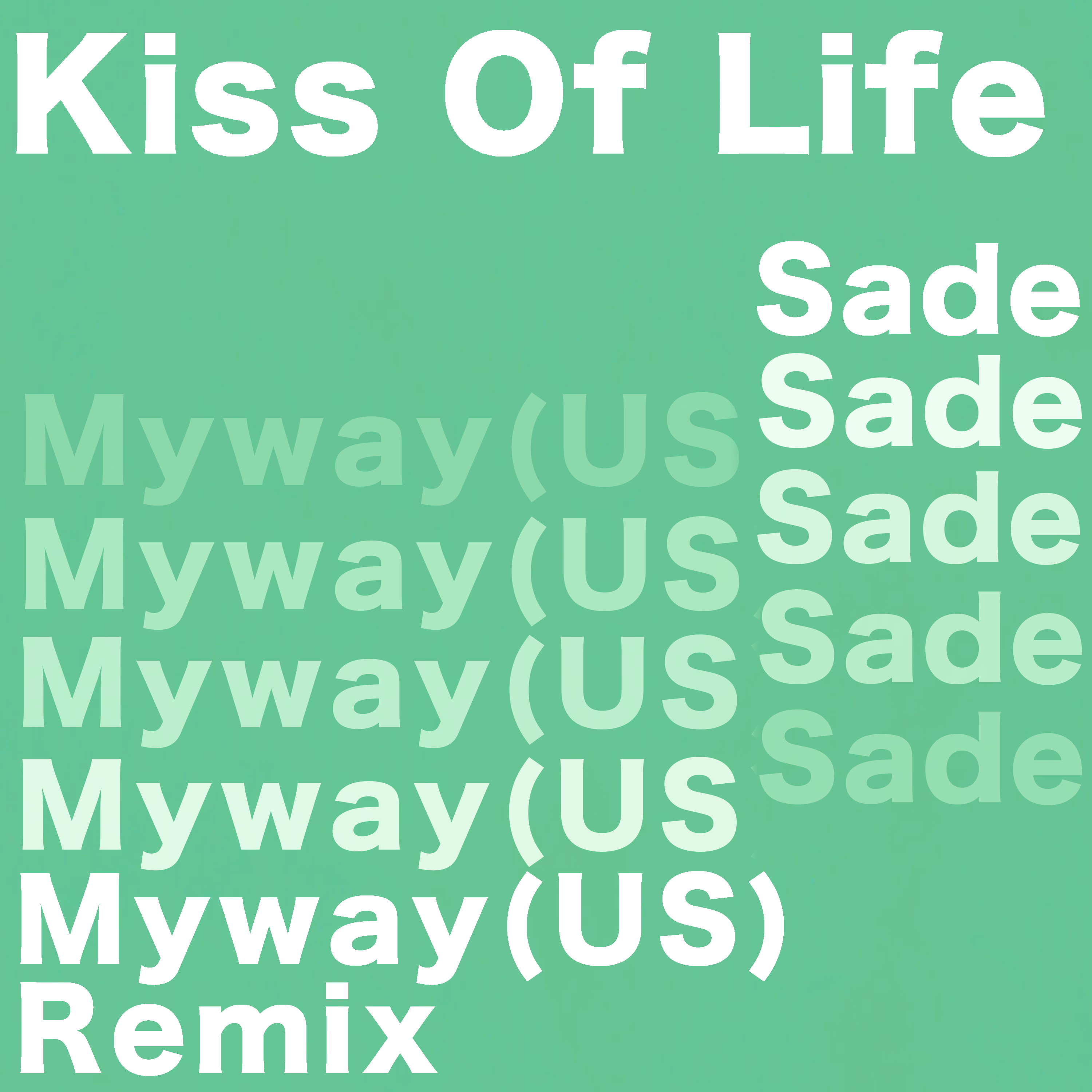 Kiss Of Life (Myway (US) Remix) by Sade, Myway (US) | Free Download on ...