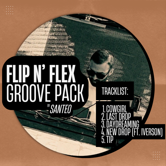 FLIP'N FLEX GROOVE PACK by Santeo | Free Download on Hypeddit
