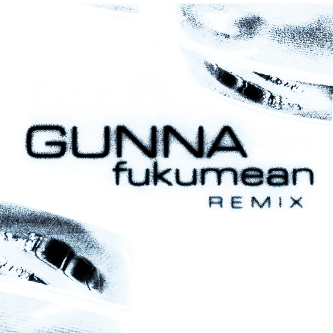 GUNNA - FUKUMEAN (21SWINGS REMIX) by 21SWINGS | Free Download on Hypeddit