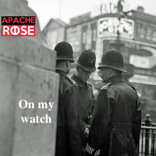 On My Watch by Apache Rose