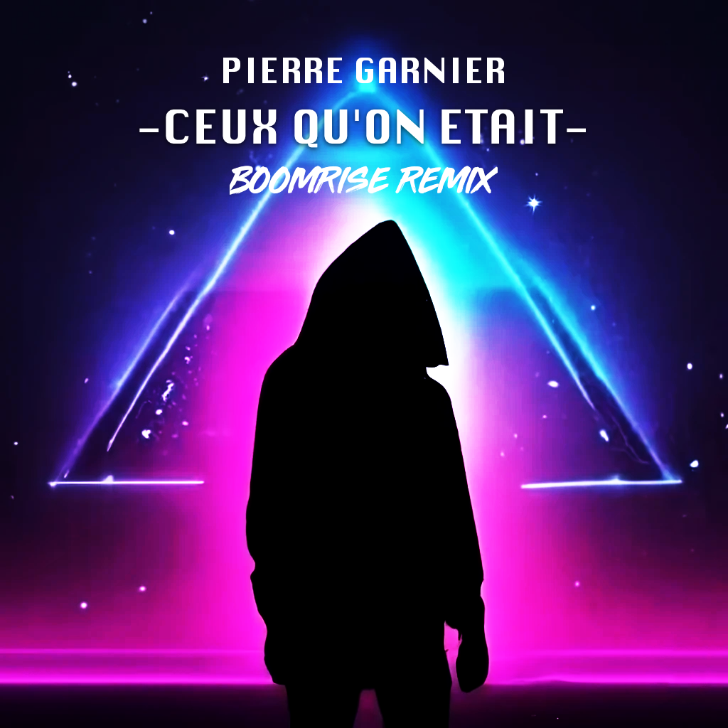 Ceux qu'on était (BoomriSe Remix) by Pierre Garnier | Free Download on Hypeddit