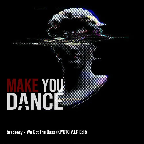 bradeazy,Yves V - We Got The Bass (KIYOTO V.I.P EDIT) by KIYOTO | Free ...