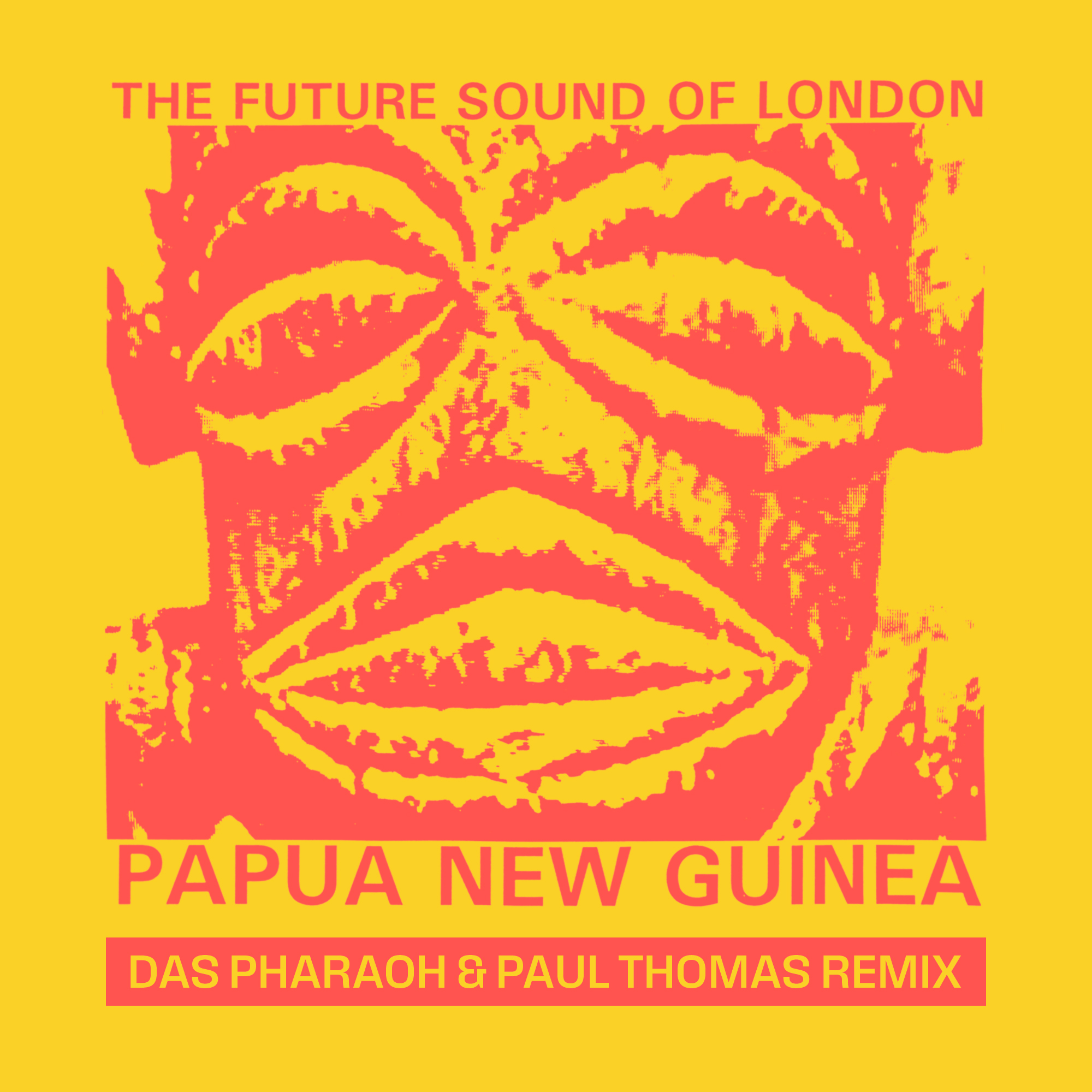 Papua New Guinea (Das Pharaoh & Paul Thomas Remix) by Future Sound Of London | Free Download on ...