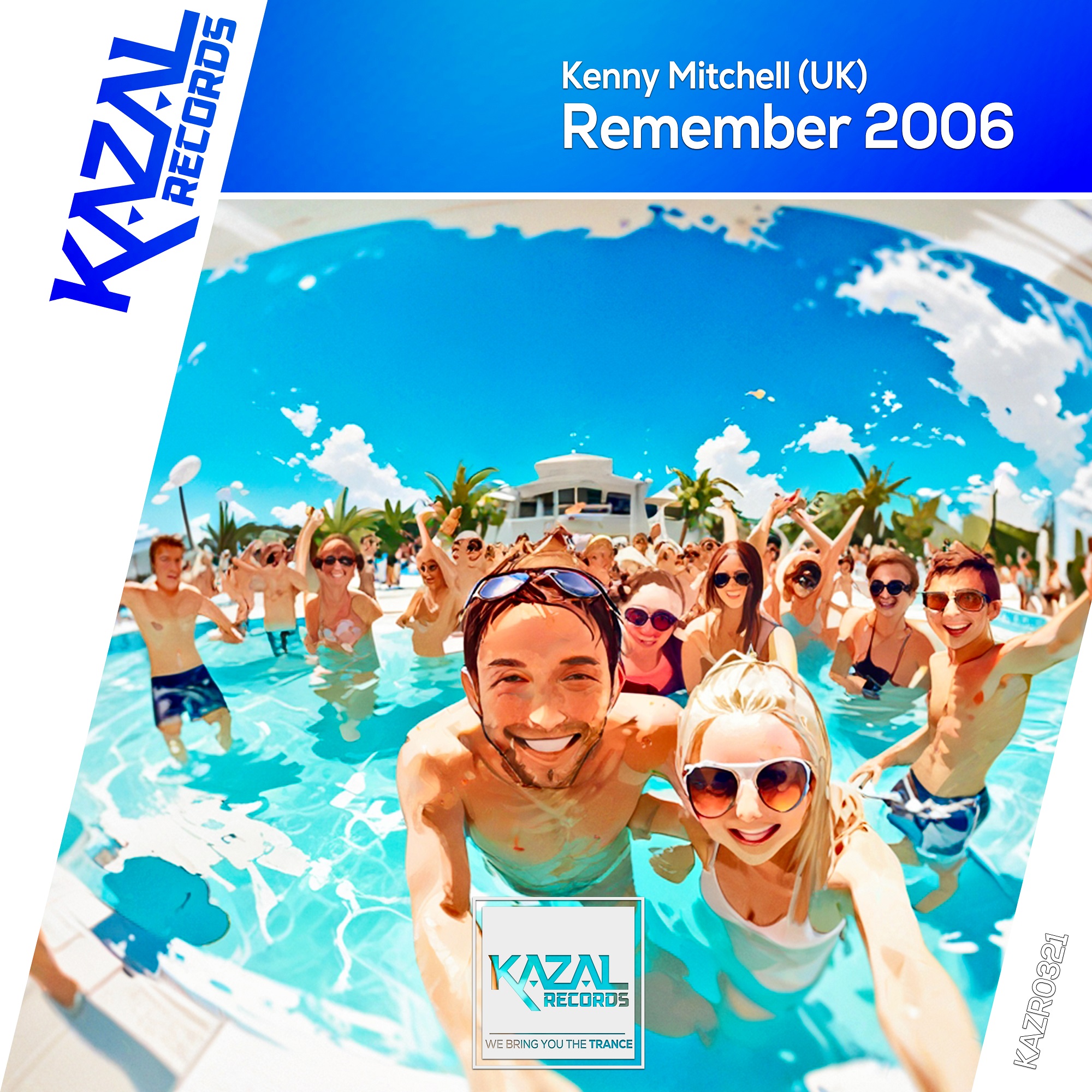 Remember 2006 [KAZAL Records] Trance by Kenny Mitchell (UK)