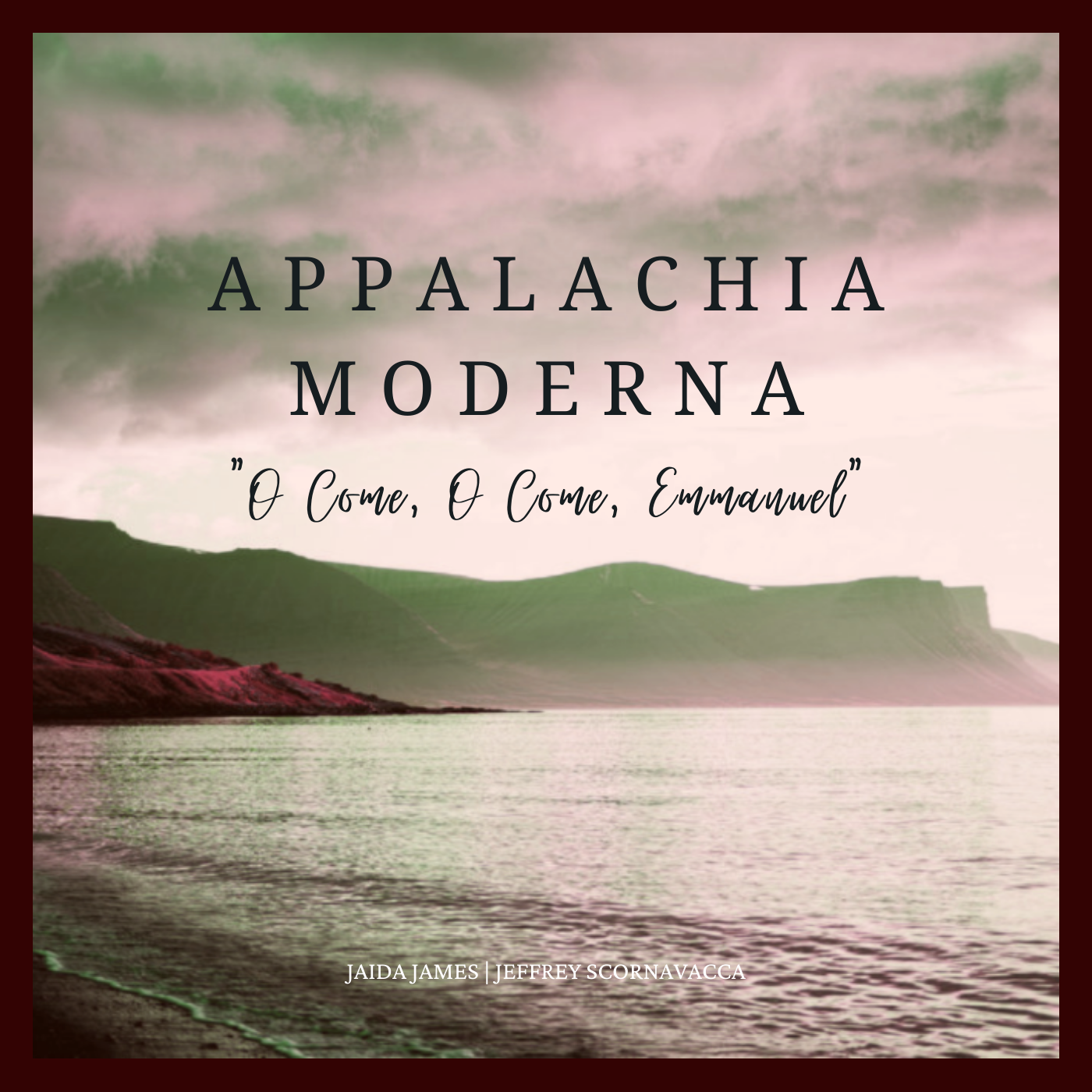 O Come, O Come, Emmanuel by Appalachia Moderna