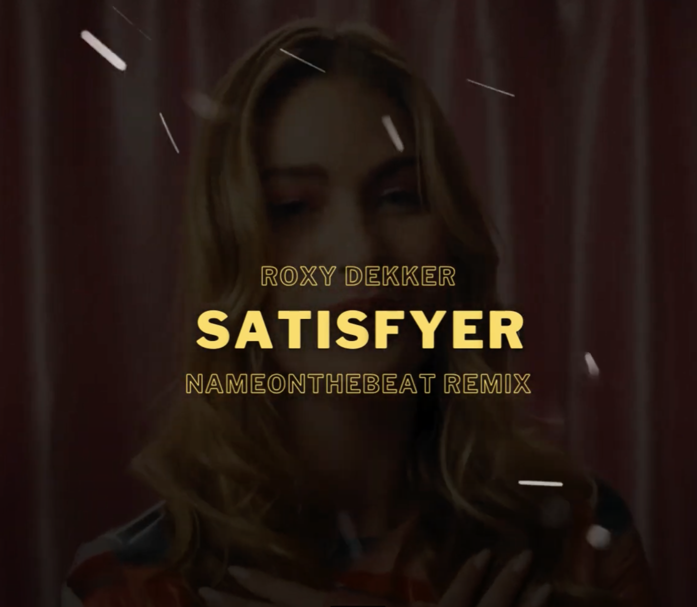 Satisfyer (NAMEONTHEBEAT REMIX) by Roxy Dekker | Free Download on Hypeddit