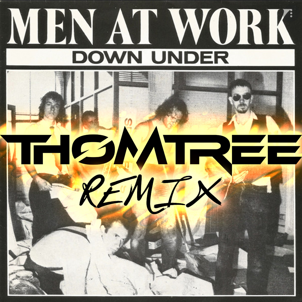 Down Under (ThomTree Extended Remix) by Men At Work | Free Download on ...