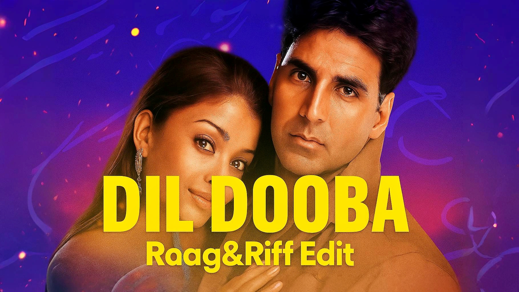 DIL DOOBA (RAAG&RIFF EDIT) by SONU NIGAM, SHREYA GHOSHAL