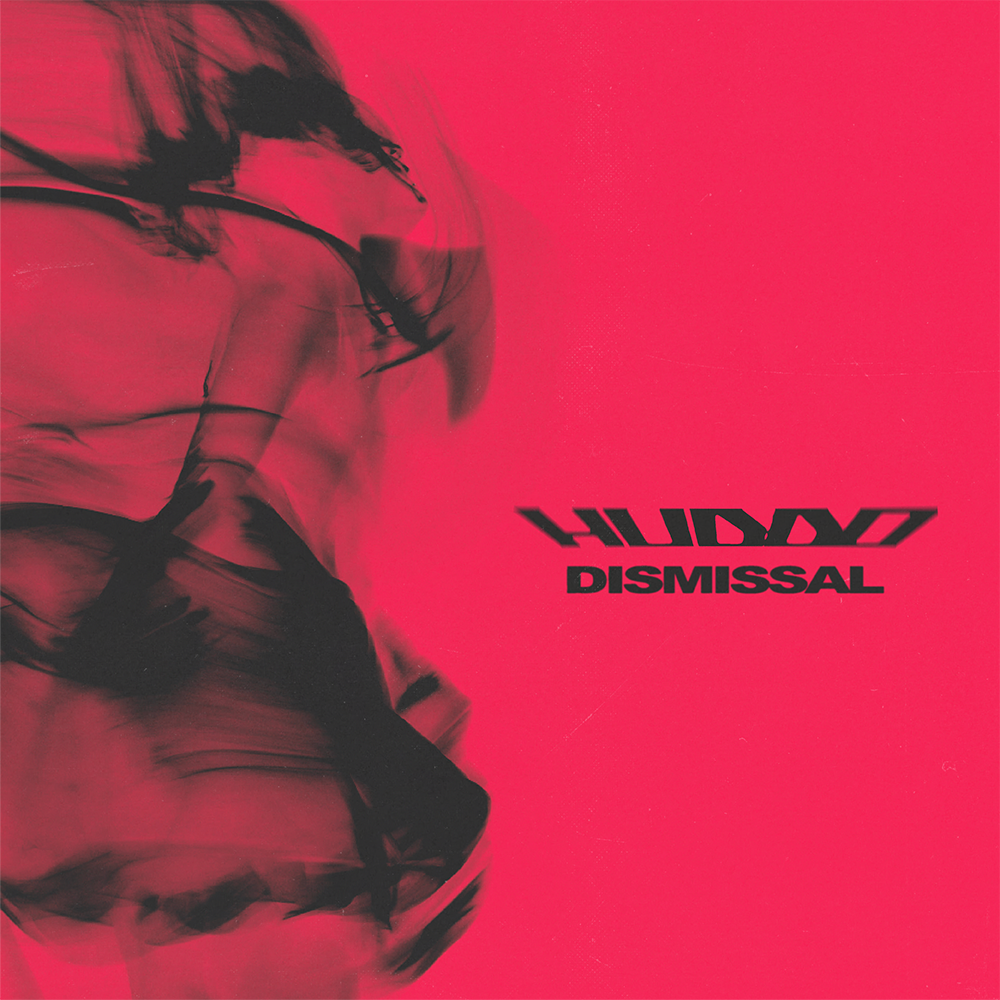 DISMISSAL by HUDDO | Free Download on Hypeddit