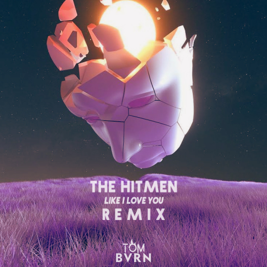 Like I love You (TOM BVRN Remix) by The Hitmen | Free Download on Hypeddit
