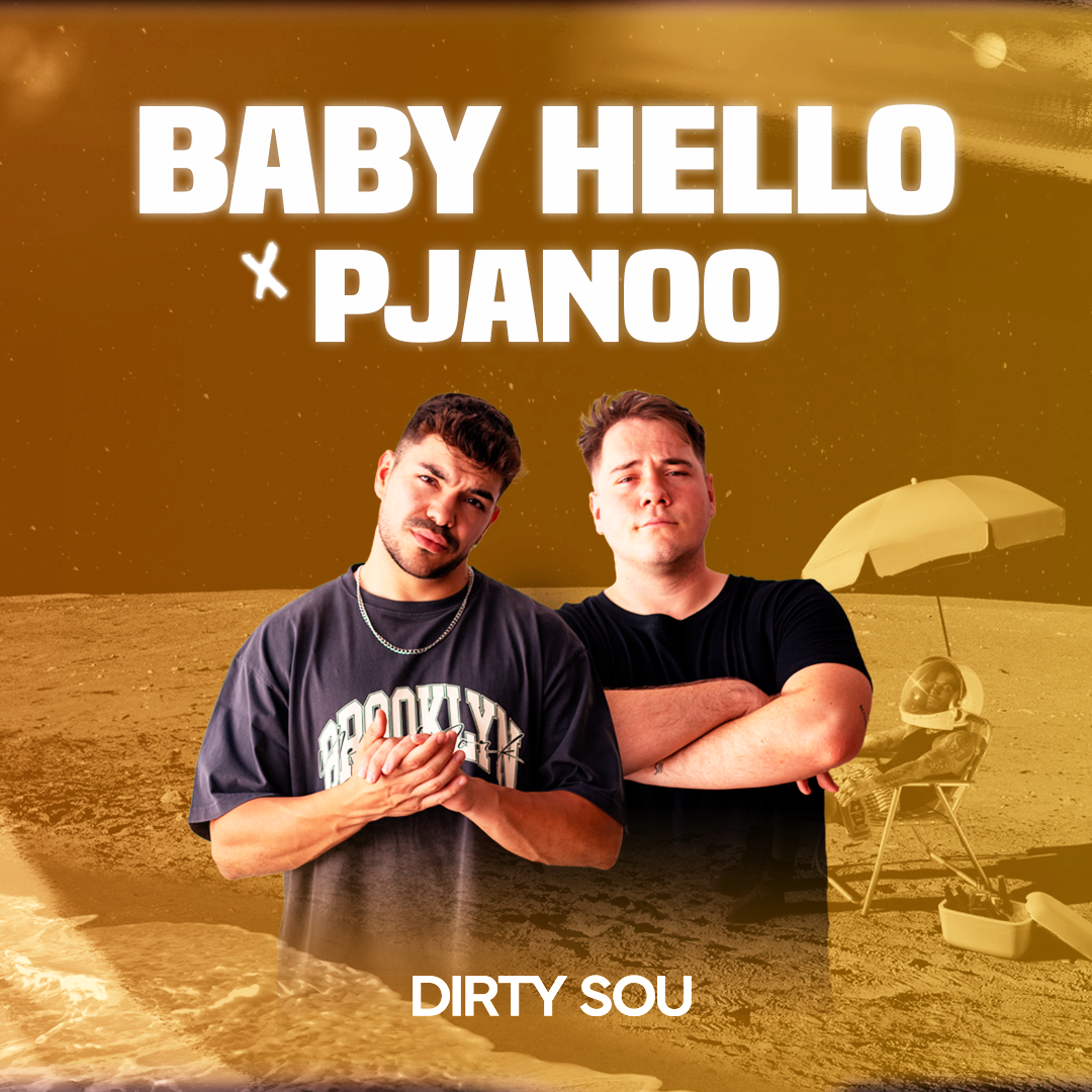 Baby Hello X Pjanoo (Dirty Sou Mashup) by Dirty Sou | Free Download on ...