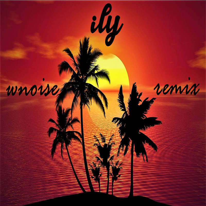 Surf Mesa - ily (i love you baby) ft. Emilee (Wnoise Remix ) by WNOISE ...