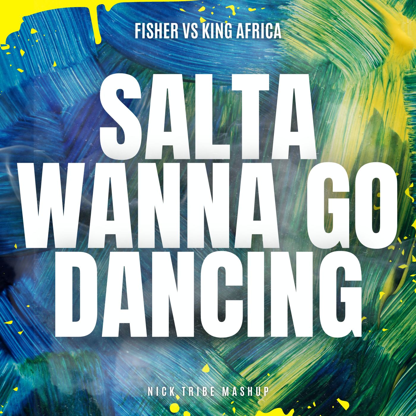 FISHER Vs King Africa - SALTA Wanna Go Dancing (Nick Tribe Mashup) FREE ...