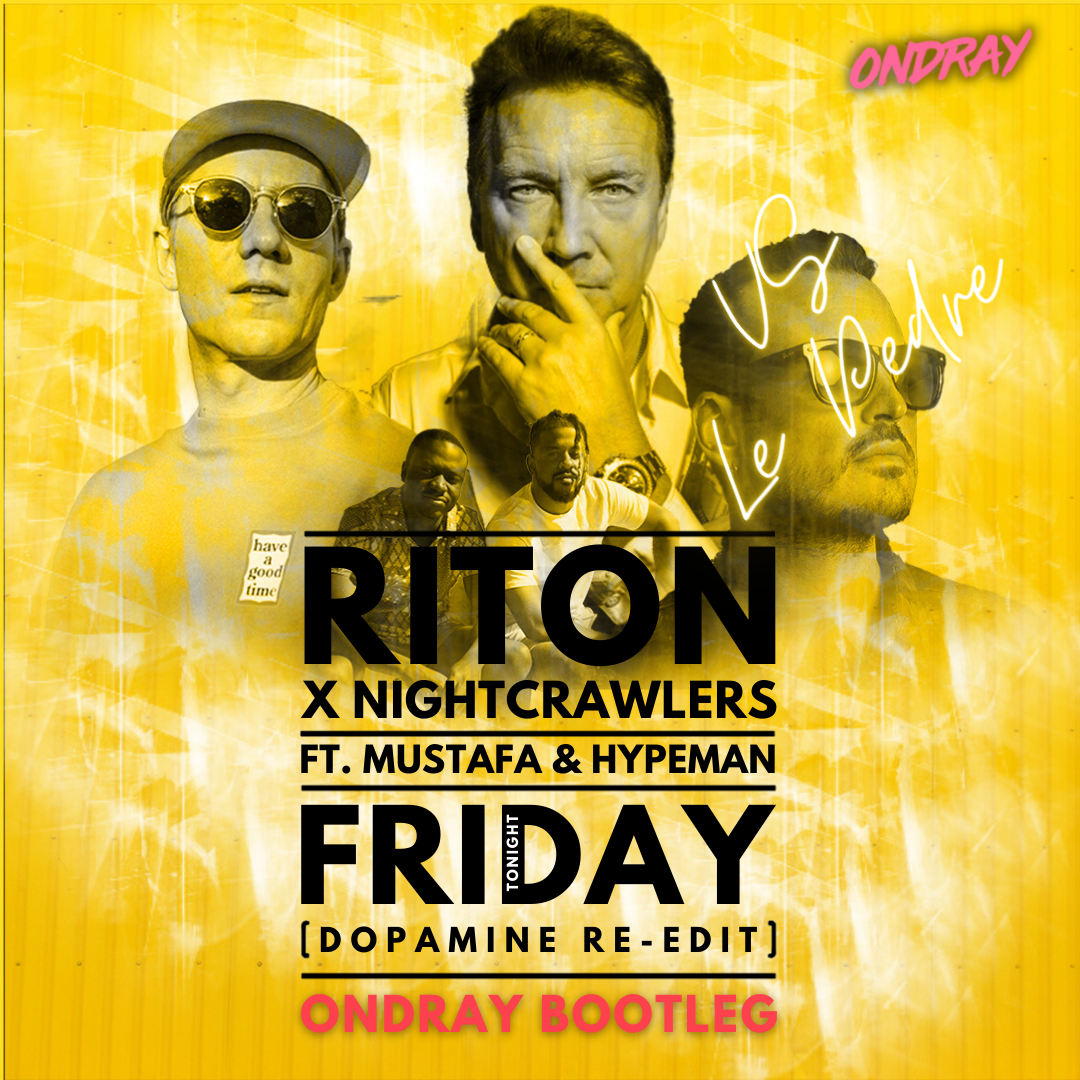 Riton x Nightcrawlers feat. Mufasa & Hypeman VS Le Pedre - Friday ...