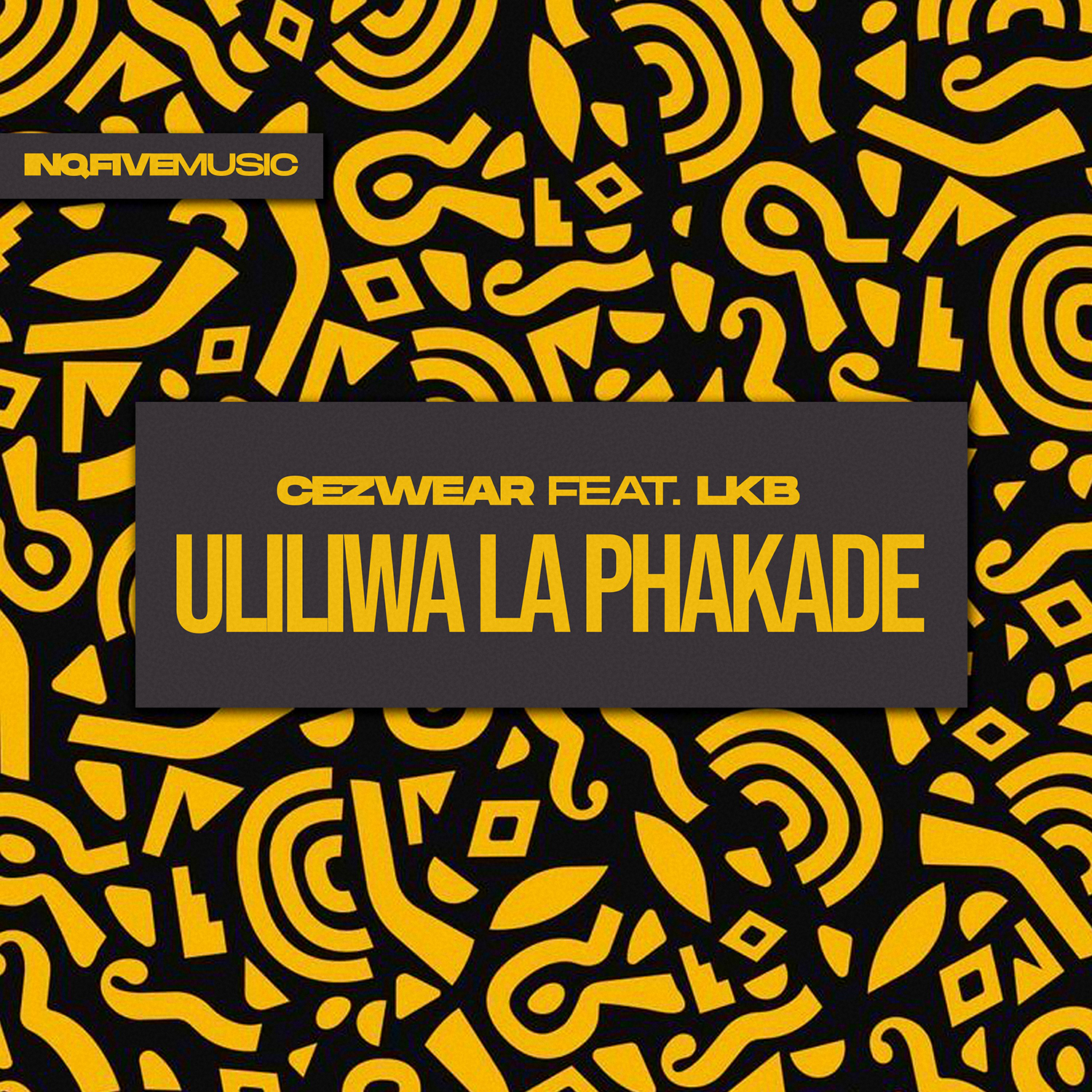 Uliliwa La Phakade by Cezwear Feat. LKB