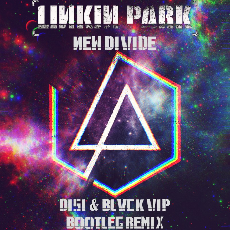 Linkin Park - New Divide - (DISI & BLACK VIP BOOTLEG REMIX) by DISI ...
