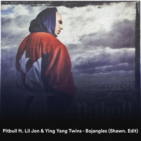 Free Download: Pitbull ft. Lil Jon & Ying Yang Twins - Bojangles (Shawn ...