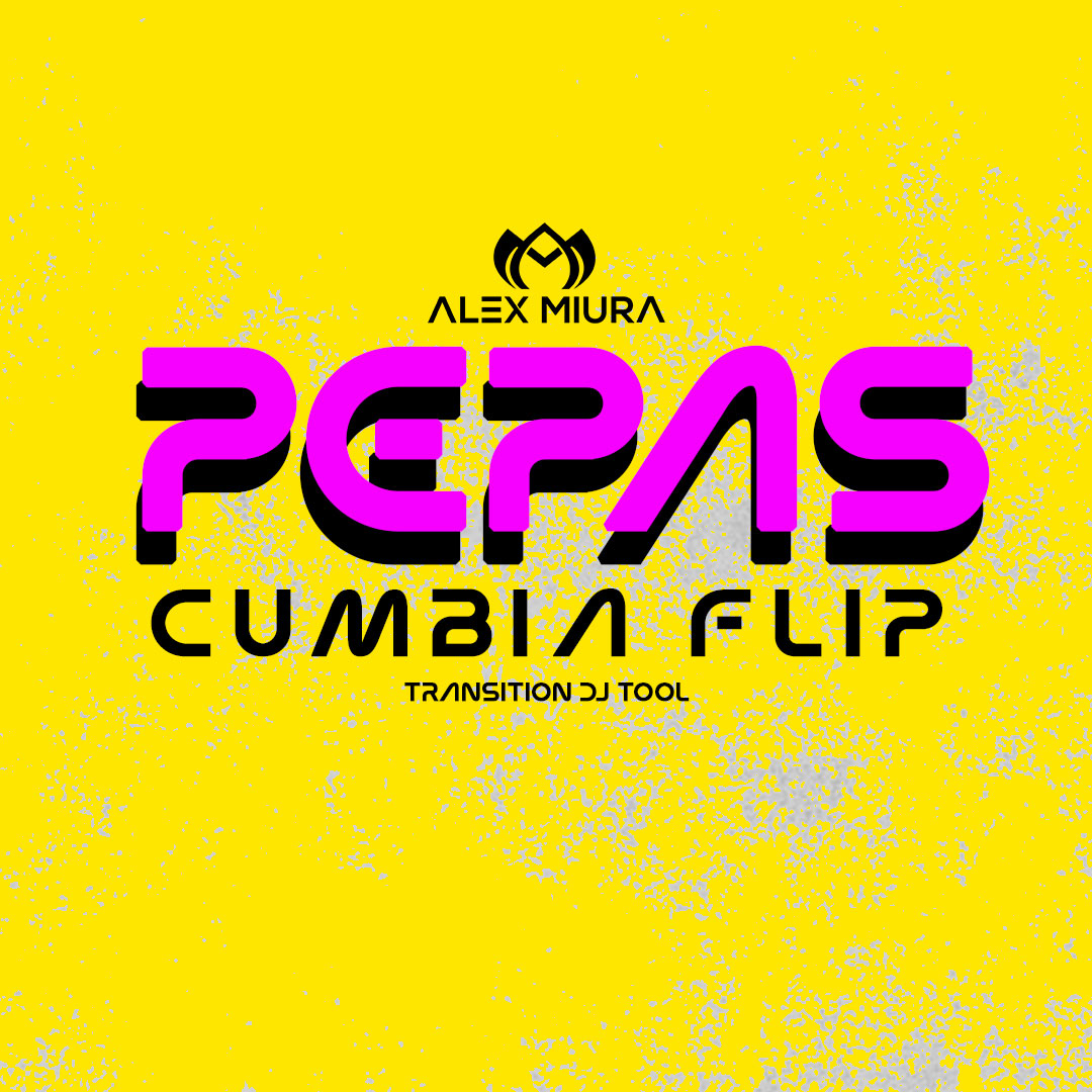 Pepas Cumbia Flip Transition DJ Tool by Alex Miura | Free Download on ...