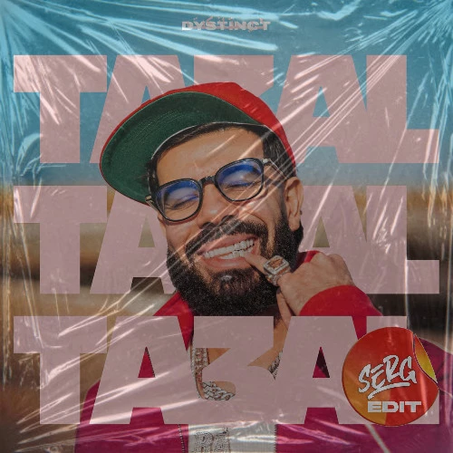 TA3AL (DJ SERG EDIT) by DYSTINCT | Free Download on Hypeddit