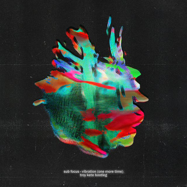 (Troy Kete Bootleg) by Sub Focus - Vibration (One More Time) | Free ...