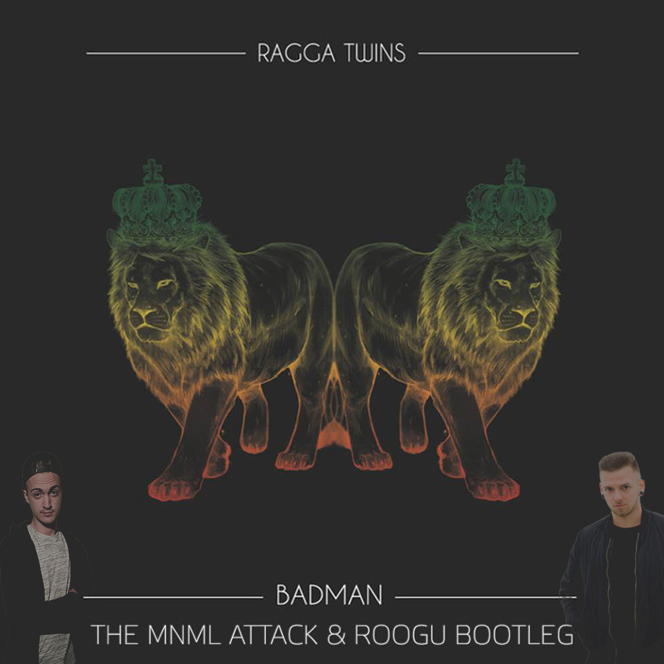 Ragga Twins - Bad Man (The MNML Attack & Roogu Bootleg) by The MNML ...