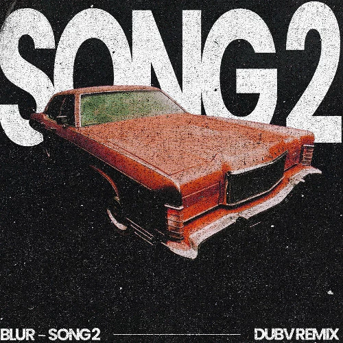 Blur - Song 2 (DUBV Remix) by DUBV | Free Download on Hypeddit