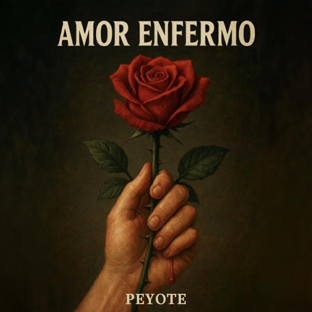 Amor Enfermo by Peyote