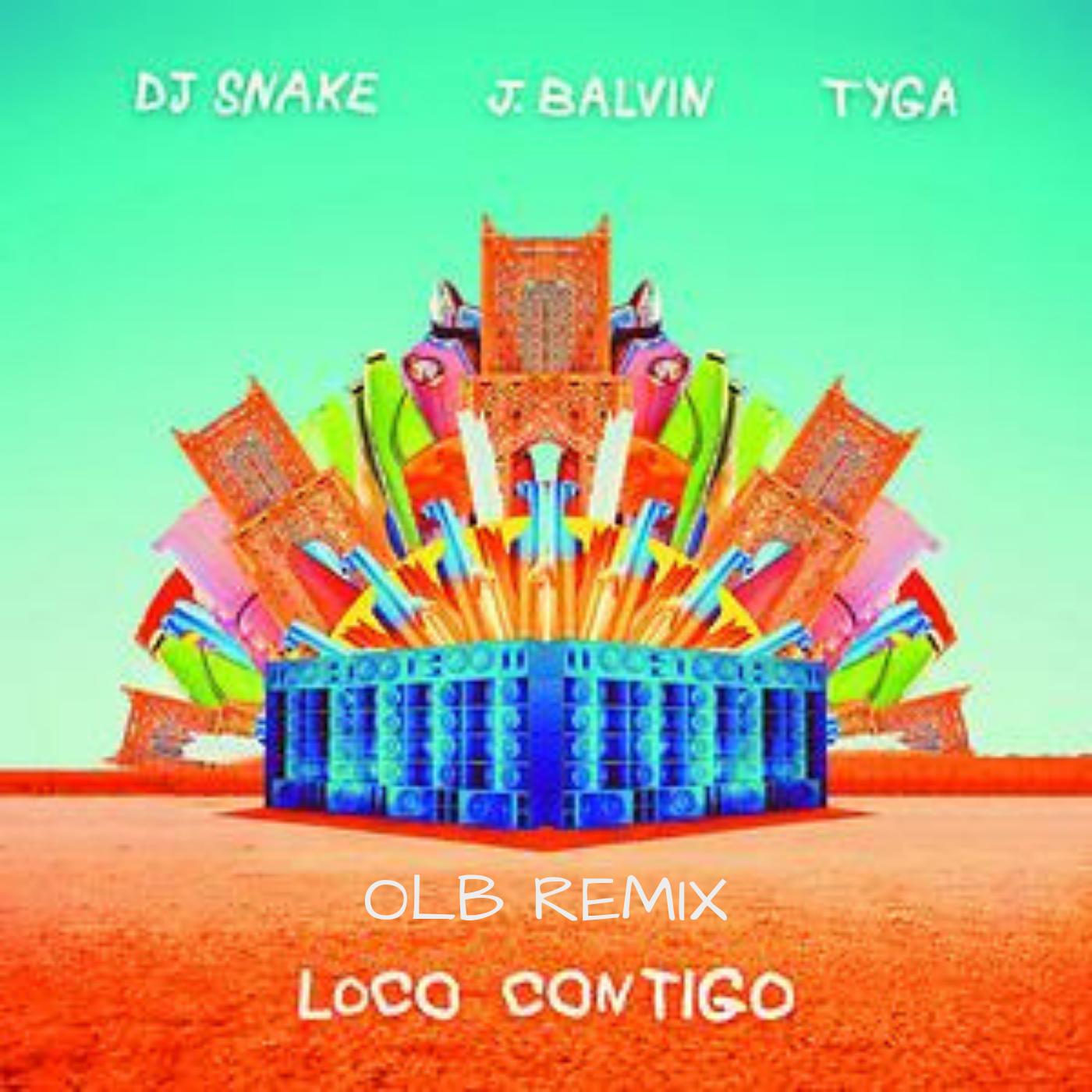 Loco Contigo (OLB Remix) by DJ Snake, J. Balvin, Tyga | Free Download ...